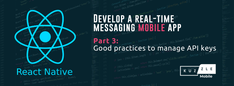 Good practices to manage users API keys with Kuzzle Mobile & React Native
